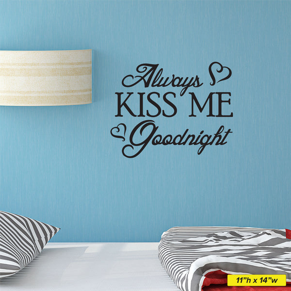 Always Kiss Me Goodnight Wall Decor, 0027, Love Wall Art – 317Signs.com