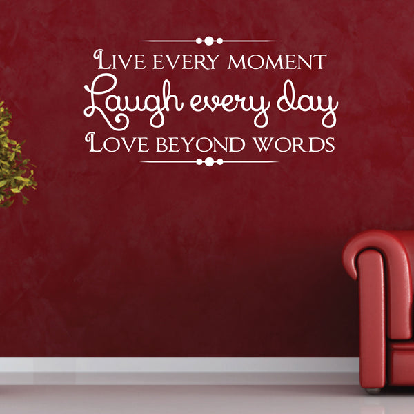 Live Every Moment, Laugh Every Day, Wall Decal, 0030, Wall Lettering ...