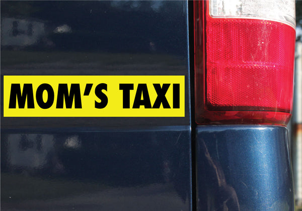 Mom's Taxi Sticker, Bumper Sticker, 2"h x 9"w - 0684 – 317Signs.com
